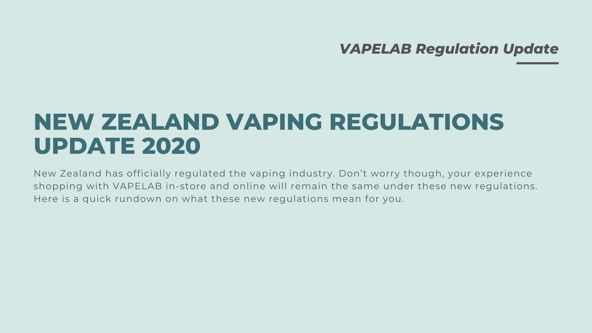 New Zealand Vaping Regulations | VAPELAB Wellington